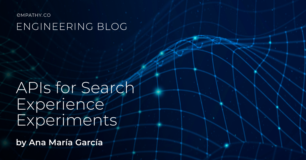 APIs for Search Experience Experiments