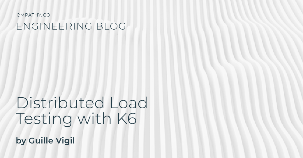 Distributed Load Testing with K6 Distributed Load Testing with K6